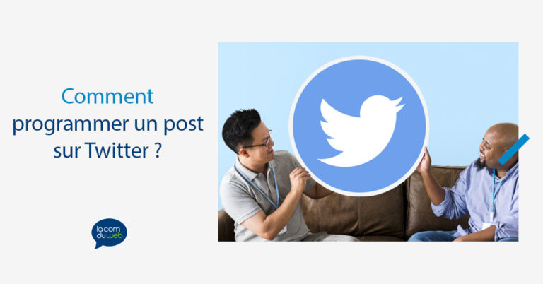 Comment programmer une publication sur Twitter ? - La Com du Web